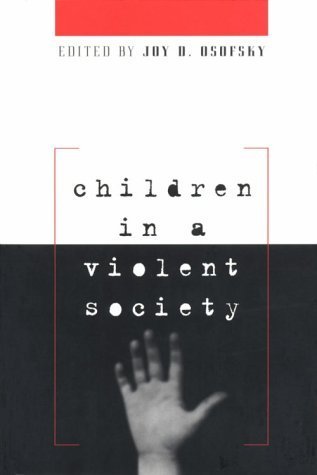 Children in a Violent Society by Joy D. Osofsky | Goodreads