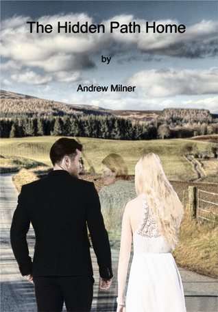 The Hidden Path Home by Andrew Milner | Goodreads