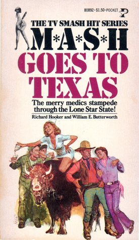 Mash Goes to Texas by Richard Hooker | Goodreads