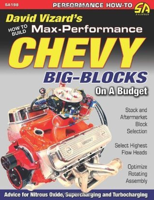 How to Build Max-Performance Chevy Big-Blocks on a Budget by David ...
