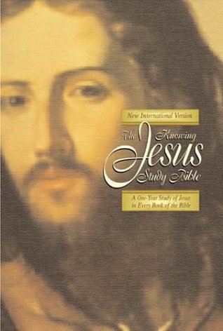 Knowing Jesus Study Bible, The by Ed Hindson | Goodreads