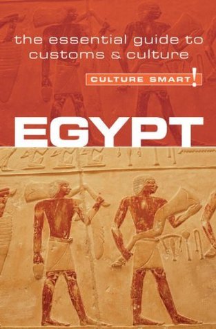 Egypt - Culture Smart!: The Essential Guide to Customs & Culture by ...