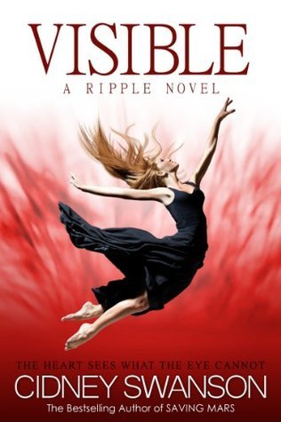 Visible (Ripple, #4) by Cidney Swanson | Goodreads