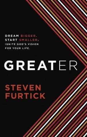 Greater by Steven Furtick | Goodreads
