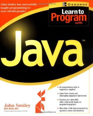 Learn to Program with Java by John Smiley | Goodreads