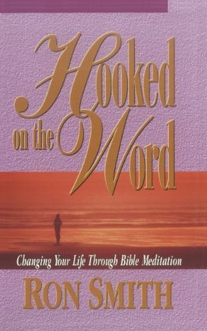 Hooked On The Word by Ron Smith | Goodreads