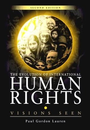 The Evolution of International Human Rights: Visions Seen by Paul ...