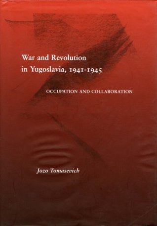 War and Revolution in Yugoslavia, 1941-1945: Occupation and ...