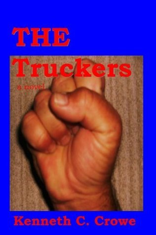 The Truckers by Kenneth Crowe | Goodreads
