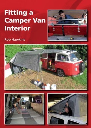 Fitting a Camper Van Interior by Rob Hawkins | Goodreads