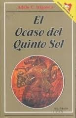 El ocaso del quinto sol by Adela C.Irigoyen | Goodreads