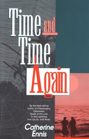 Time and Time Again by Catherine Ennis | Goodreads