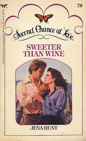 Sweeter Than Wine by Jena Hunt | Goodreads