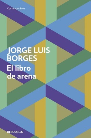 El libro de arena by Jorge Luis Borges | Goodreads