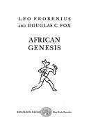 African Genesis by Leo Frobenius | Goodreads