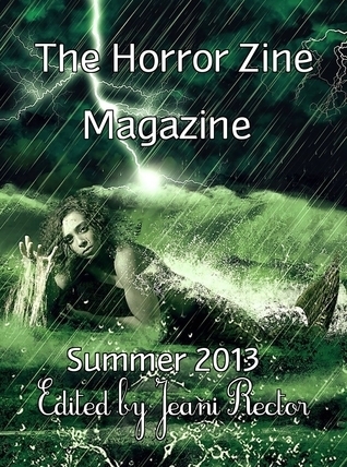 The Horrorzine Magazine summer 2013 by Jeani Rector | Goodreads