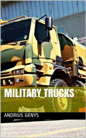 Military Trucks | Military-Today.com by Andrius Genys | Goodreads