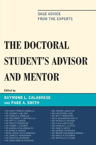 The Doctoral Student's Advisor and Mentor by Raymond L. Calabrese ...