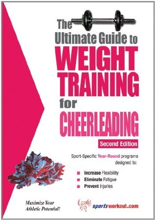 The Ultimate Guide to Weight Training for Cheerleading by Rob Price ...