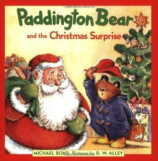 Paddington Bear and the Christmas Surprise by Michael Bond | Goodreads