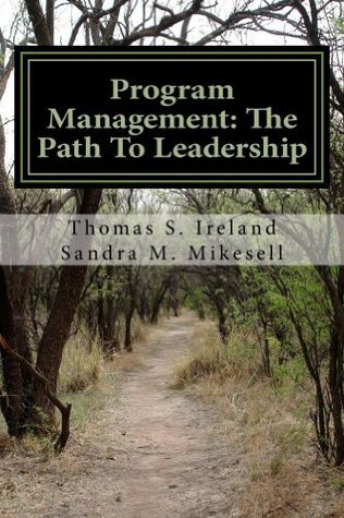 Program Management: The Path To Leadership by Sandra Mikesell | Goodreads