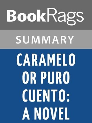 Summary & Study Guide Caramelo, or, Puro Cuento by Sandra Cisneros by ...