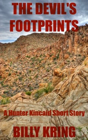 The Devil's Footprints - A Hunter Kincaid Short Story by Billy Kring ...