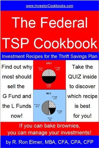 The Federal TSP Cookbook: Investment Recipes for the Thrift Savings ...