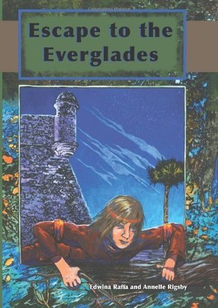 Escape to the Everglades by Edwina Raffa | Goodreads
