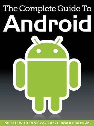 Complete Guide to Google Android by Rosemary Hattersley | Goodreads