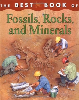 The Best Book of Fossils, Rocks, and Minerals by Chris Perrault | Goodreads