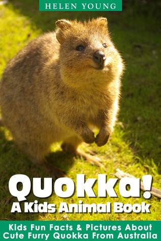 Quokka! A Kids Animal Book: Learn Amazing Fun Facts & Pictures about ...