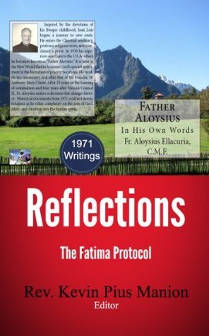 Father Aloysius In His Own Words... by Fr. Kevin Pius Manion | Goodreads