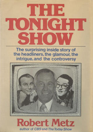 The Tonight Show by Robert Metz | Goodreads