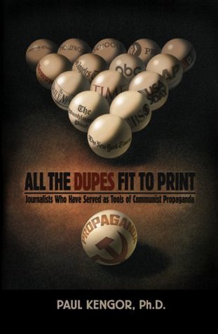 All the Dupes Fit to Print: Journalists Who Have Served As Tools Of ...