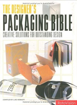 The Designer's Packaging Bible: Creative Solutions for Outstanding ...