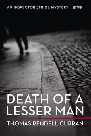 Death of A Lesser Man by Thomas Rendell Curran | Goodreads