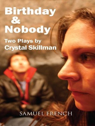 Birthday And Nobody by Crystal Skillman | Goodreads