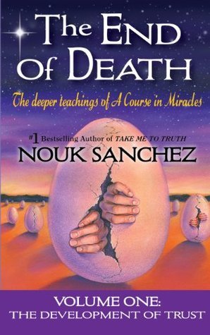The End of Death - Volume one by Nouk Sanchez | Goodreads