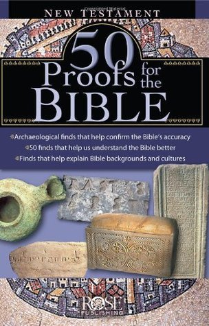50 Proofs for the Bible: New Testament by Rose Publishing | Goodreads