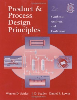 Product and Process Design Principles: Synthesis, Analysis, and ...
