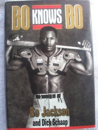 Bo Knows Bo, Autobiography of a Ballplayer by Bo & Schaap, Dick Jackson ...