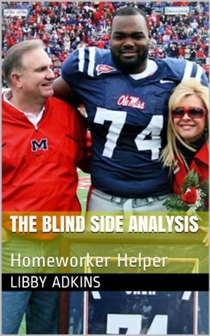 The Blind Side Analysis (Homeworker Helper) by Libby Adkins | Goodreads