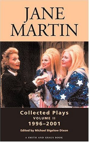 Jane Martin Collected Works Volume 2: Collected Plays 1996-2001 by Jane ...