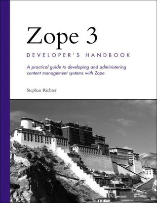 Zope 3 Developer's Handbook by Stephan Richter | Goodreads