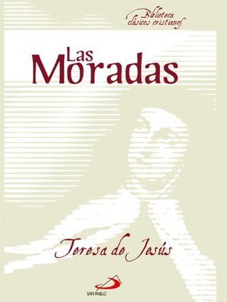 Las Moradas De Santa Teresa De Jesus By José Vicente Rodríguez Goodreads
