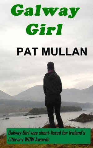 Galway Girl by Pat Mullan | Goodreads