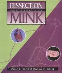 Dissection Guide and Atlas to the Mink by David G. Smith | Goodreads