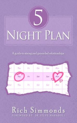 5 Night Plan: A guide to strong and grounded relationships by Rich ...