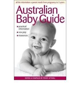 The Australian Baby Guide by Penny Attiwill | Goodreads